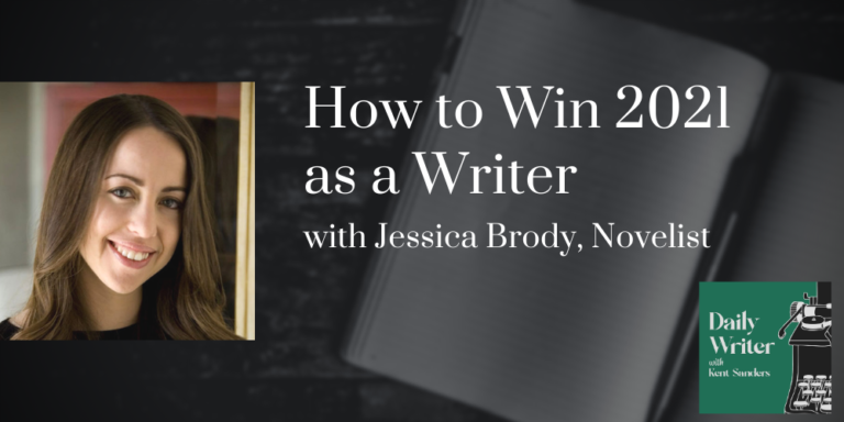 How to Win 2021 as a Writer with Jessica Brody, Novelist - Daily Writer ...